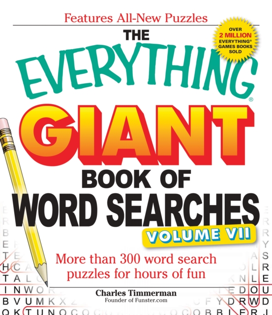 The Everything Giant Book of Word Searches, Volume VII : More than 300 ...