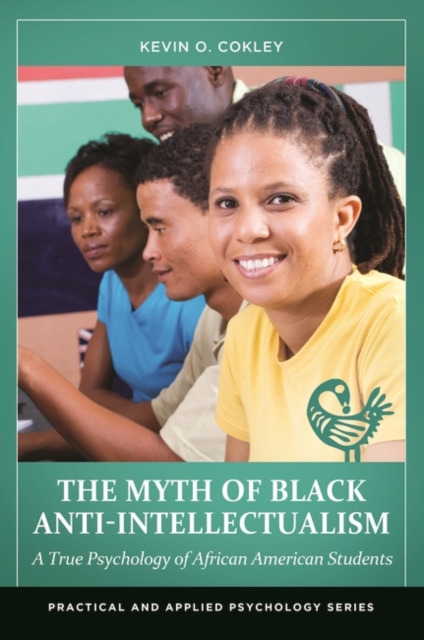The Myth of Black Anti-Intellectualism : A True Psychology of African ...