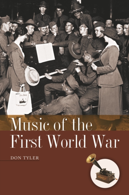 Music of the First World War: Don Tyler: 9781440839962: TGJones