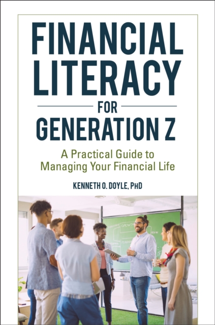 Financial Literacy for Generation Z : A Practical Guide to Managing ...