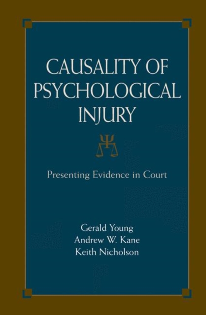 Causality of Psychological Injury : Presenting Evidence in Court ...