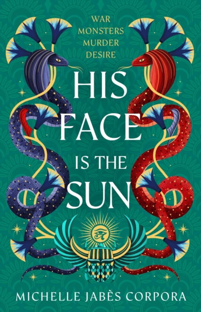 Throne of Khetara: His Face is the Sun : Waterstones YA Book of the ...