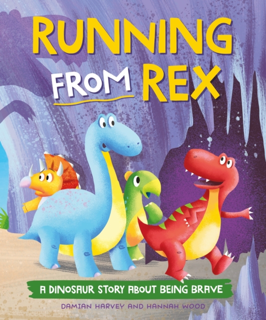 A Dinosaur Story: Running from Rex : A Dinosaur Story about Being Brave ...
