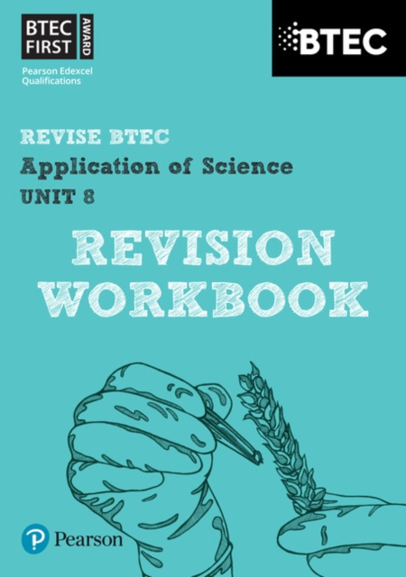 Pearson REVISE BTEC First in Applied Science: Application of Science - Unit 8 Revision Workbook ...