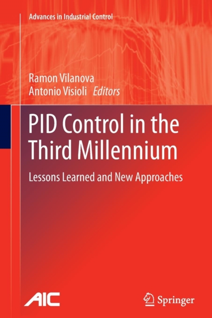 PID Control in the Third Millennium : Lessons Learned and New ...