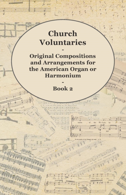 Church Voluntaries - Original Compositions and Arrangements for the ...