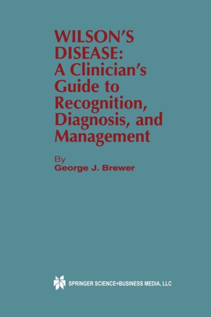 Wilson’s Disease : A Clinician’s Guide to Recognition, Diagnosis, and ...