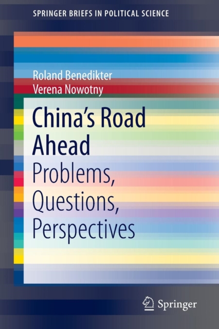 China’s Road Ahead : Problems, Questions, Perspectives: Roland ...