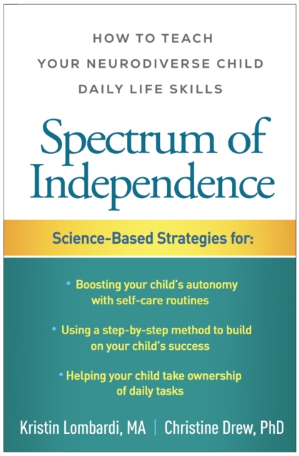 Spectrum of Independence : How to Teach Your Neurodiverse Child Daily ...