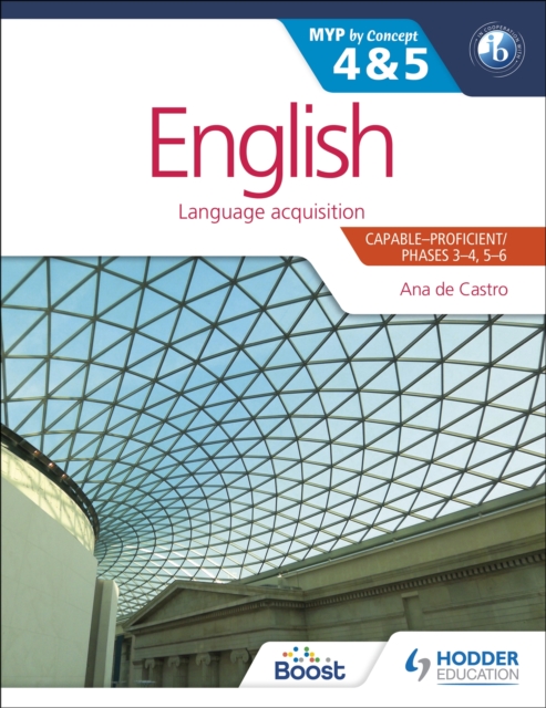 English for the IB MYP 4 & 5 (Capable–Proficient/Phases 3-4, 5-6 : MYP ...