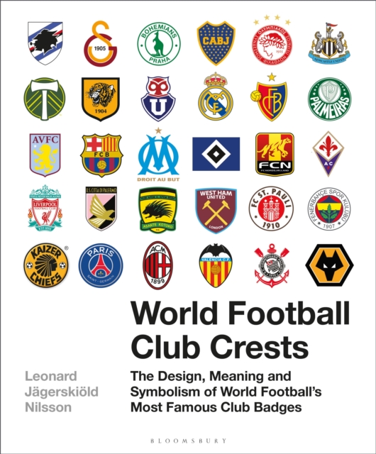 World Football Club Crests : The Design, Meaning and Symbolism of World ...