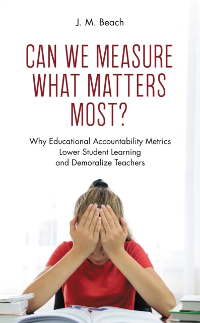 Can We Measure What Matters Most? : Why Educational Accountability ...