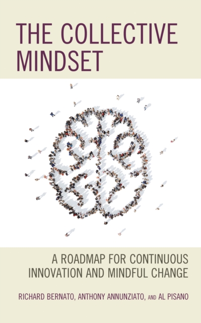 The Collective Mindset : A Roadmap for Continuous Innovation and ...