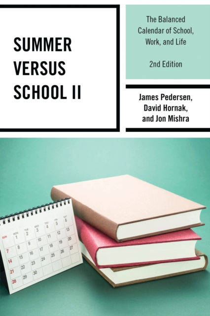Summer versus School II : The Balanced Calendar of School, Work and ...