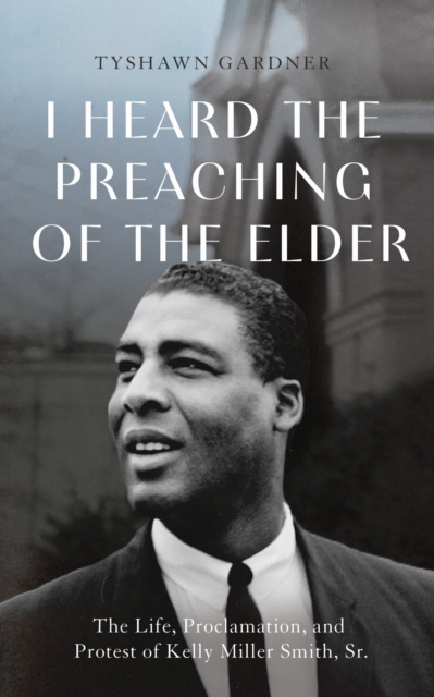 I Heard the Preaching of the Elder : The Life, Proclamation, and ...