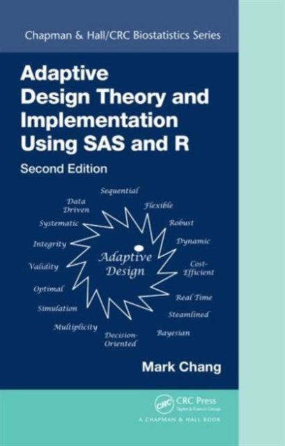 Adaptive Design Theory and Implementation Using SAS and R: Mark Chang ...