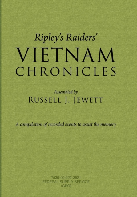 Ripley's Raiders Vietnam Chronicles : A Compilation of Recorded Events ...