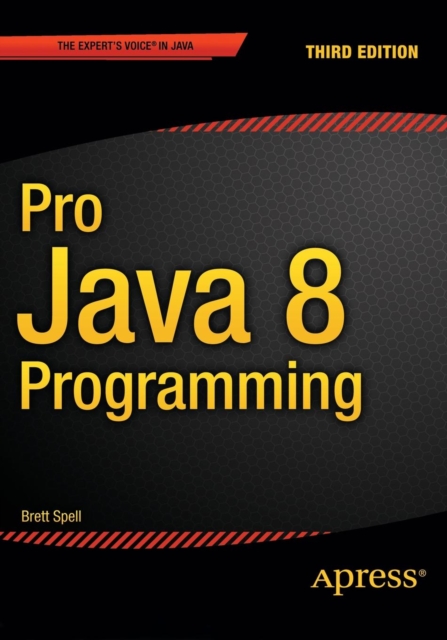 Pro Java 8 Programming: Terrill Brett Spell: 9781484206423: TGJones