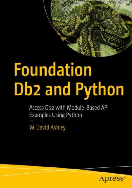 Foundation Db2 and Python : Access Db2 with Module-Based API Examples ...