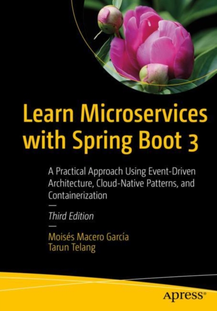 Learn Microservices with Spring Boot 3 : A Practical Approach Using Event-Driven Architecture ...