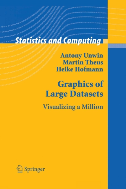 Graphics of Large Datasets : Visualizing a Million: Antony Unwin: 9781493938698: TGJones