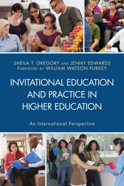 Invitational Education and Practice in Higher Education : An ...