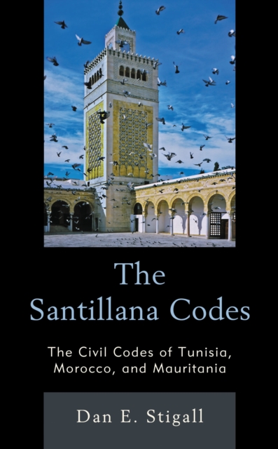 The Santillana Codes : The Civil Codes of Tunisia, Morocco, and ...