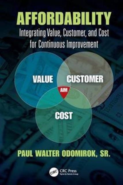 Affordability : Integrating Value, Customer, and Cost for Continuous ...