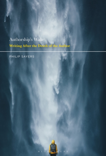 Authorship’s Wake : Writing After the Death of the Author: Dr. Philip ...
