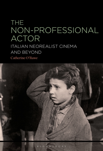 The Non-Professional Actor : Italian Neorealist Cinema and Beyond: Dr ...