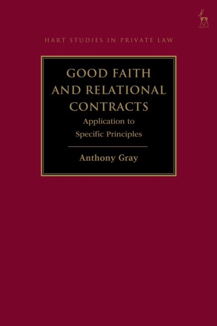 Good Faith and Relational Contracts, Volume 2 : Application to Specific ...