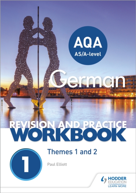AQA A-level German Revision and Practice Workbook: Themes 1 and 2: Paul ...