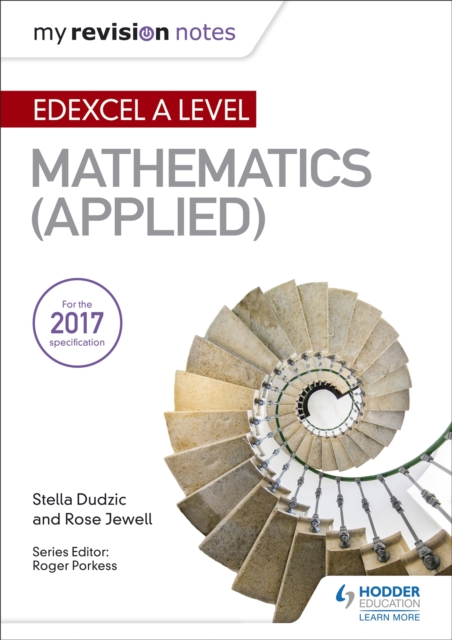 My Revision Notes: Edexcel A Level Maths (Applied): Stella Dudzic ...