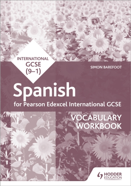 Pearson Edexcel International GCSE Spanish Vocabulary Workbook: Simon ...