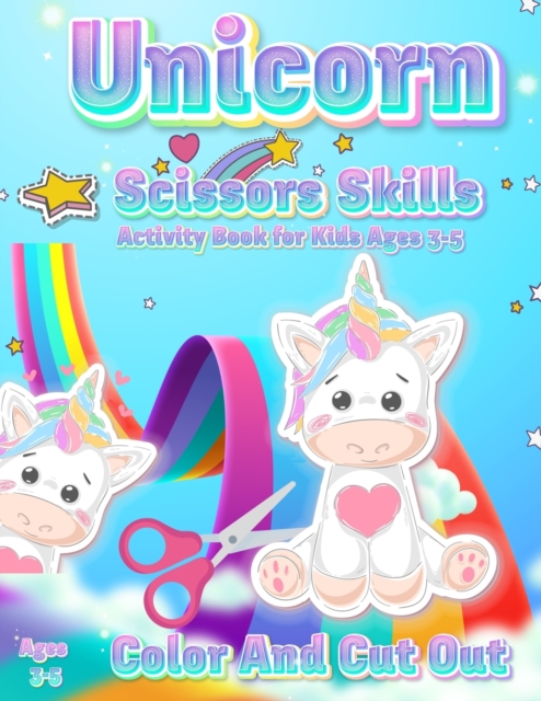 Unicorn Scissor Skills Activity Book for Kids Ages 3-5 : Color And Cut ...