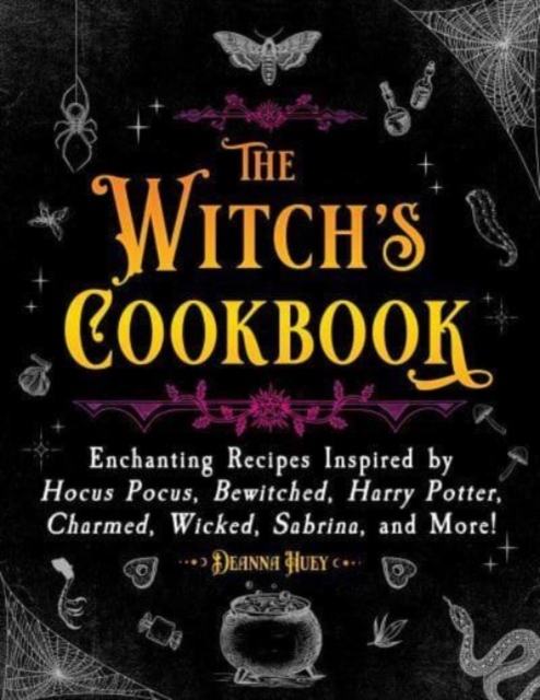 The Witch's Cookbook : Enchanting Recipes Inspired by Hocus Pocus ...