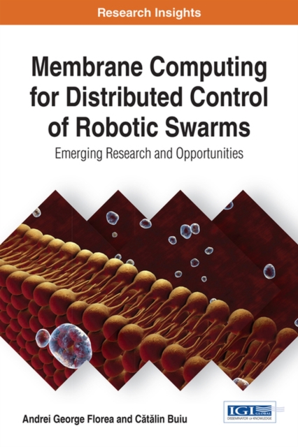 Membrane Computing for Distributed Control of Robotic Swarms : Emerging ...