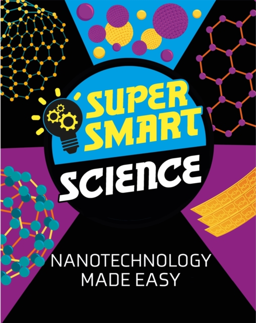 Super Smart Science: Nanotechnology Made Easy: Dr Vincent Tobin ...