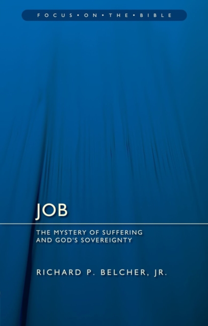 Job: The Mystery of Suffering and God's Sovereignty: Richard P., Jr ...