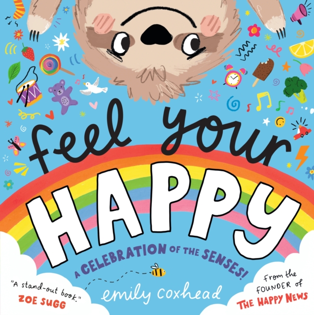 Feel Your Happy : The positive and reassuring picture book about ...
