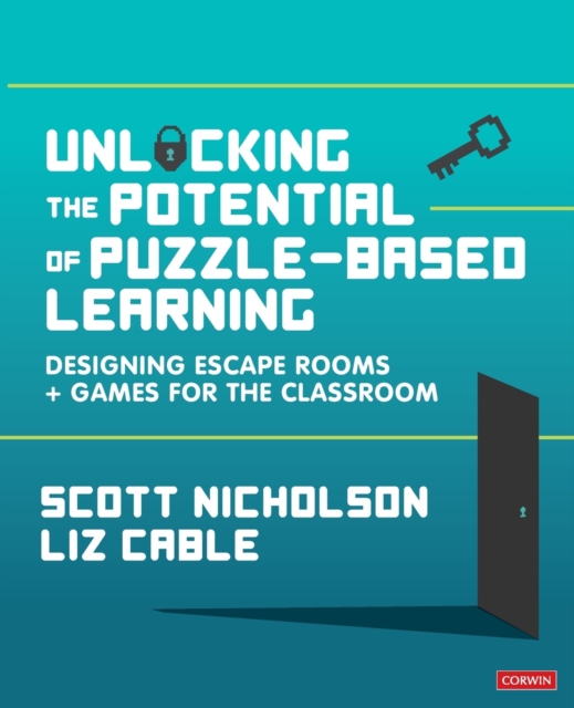 Unlocking the Potential of Puzzle-based Learning : Designing escape rooms and games for the ...