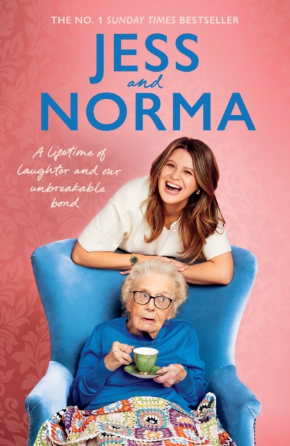 Jess and Norma : A lifetime of laughter and our unbreakable bond ...