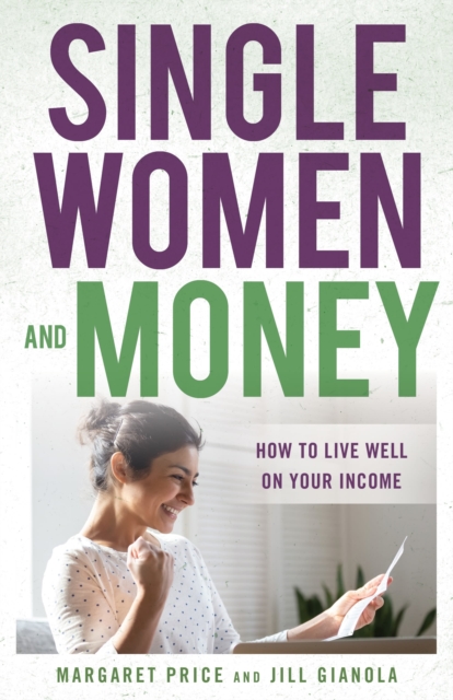 Single Women and Money : How to Live Well on Your Income: Margaret ...