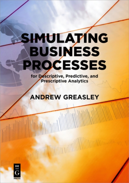 Simulating Business Processes for Descriptive, Predictive, and ...
