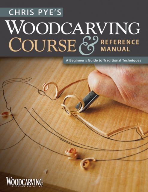 Chris Pye's Woodcarving Course & Referen: Chris Pye: 9781565234567: TGJones