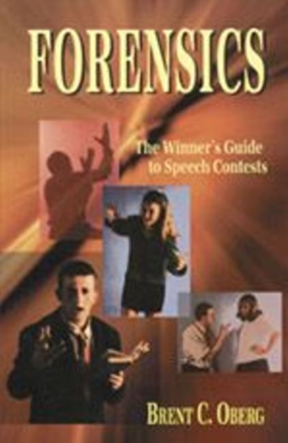 Forensics : The Winner's Guide to Speech Contests: Oberg: 9781566080156 ...