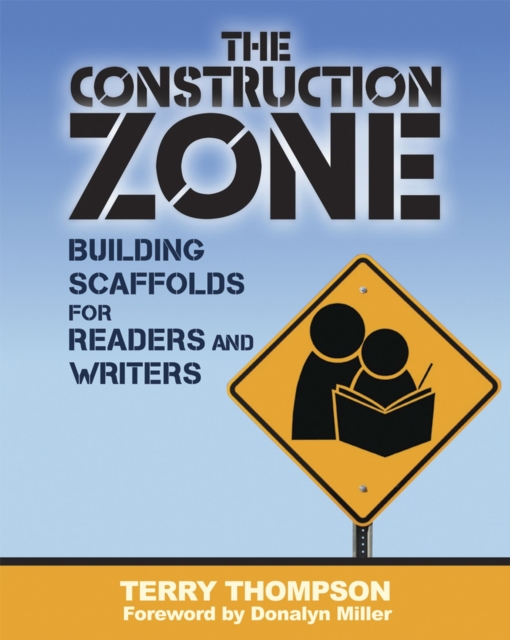 Construction Zone : Building Scaffolds for Readers and Writers: Terry ...