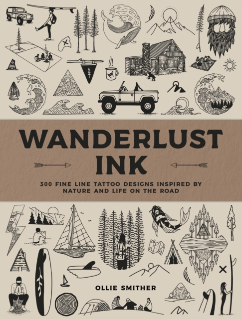 Wanderlust Ink : 300 Fine Line Tattoo Designs Inspired by Nature and ...