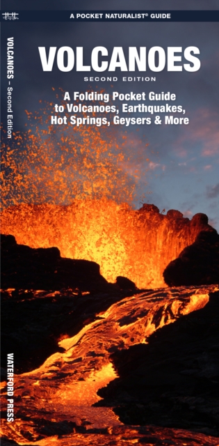 Volcanoes : A Folding Pocket Guide to Volcanoes, Earthquakes, Hot ...