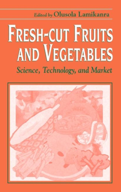 Fresh-Cut Fruits and Vegetables : Science, Technology, and Market ...